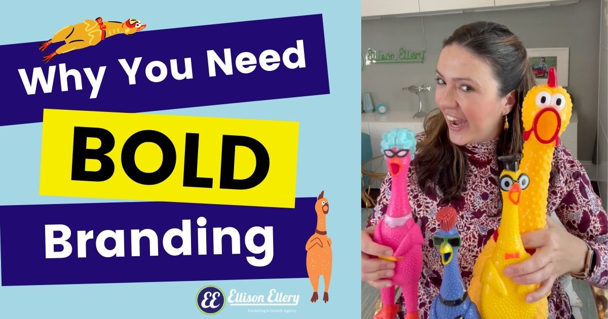 Why You Need to Go BOLD With Your Brand Marketing : Ellison Ellery